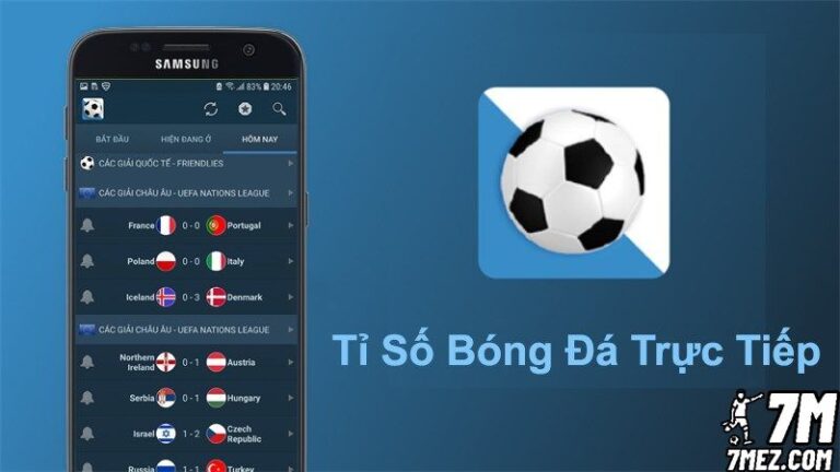 7M EZ ⭐️ Tỷ Số Trực Tuyến Nhanh Nhất, Livescore Hôm Nay